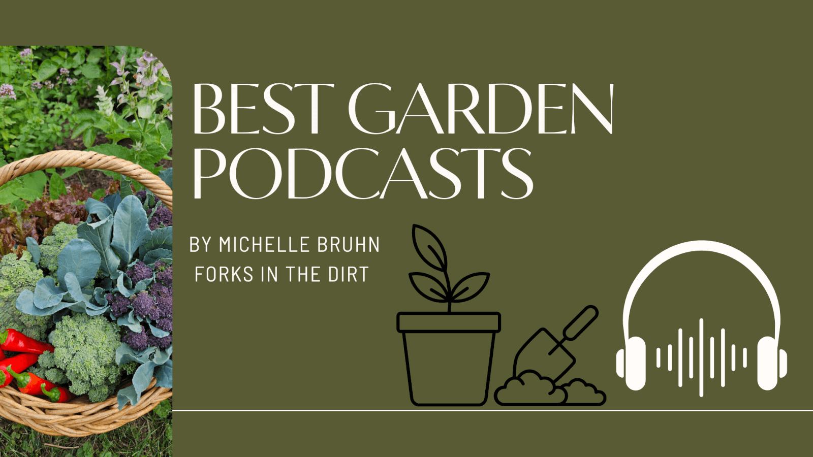 Best of Garden Podcasts - Forks in the Dirt